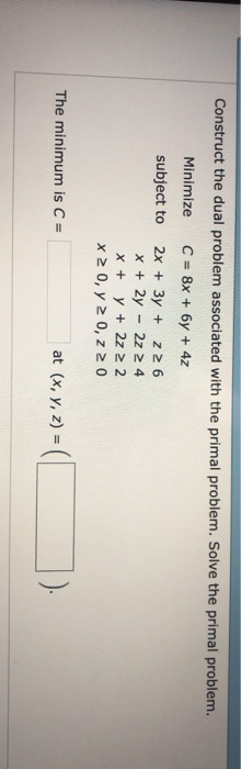 Solved Construct the dual problem associated with the primal | Chegg.com