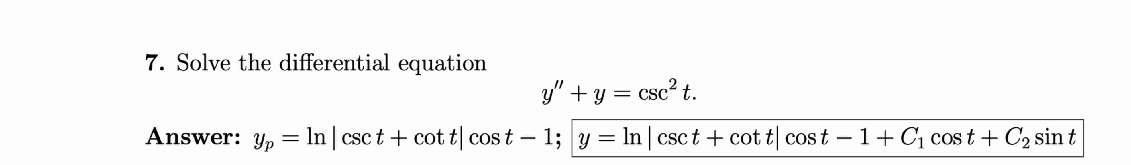 Solved Solve the differential equationy''+y=csc2t.Answer: | Chegg.com