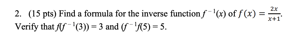 Solved (15 ﻿pts) ﻿Find a formula for the inverse function | Chegg.com