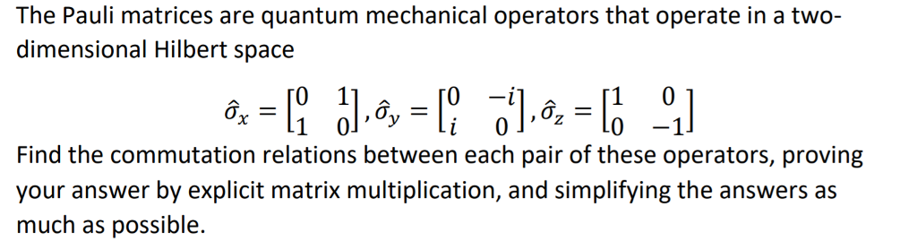Solved The Pauli matrices are quantum mechanical operators | Chegg.com