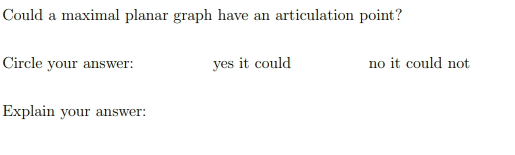 Solved Could a maximal planar graph have an articulation | Chegg.com