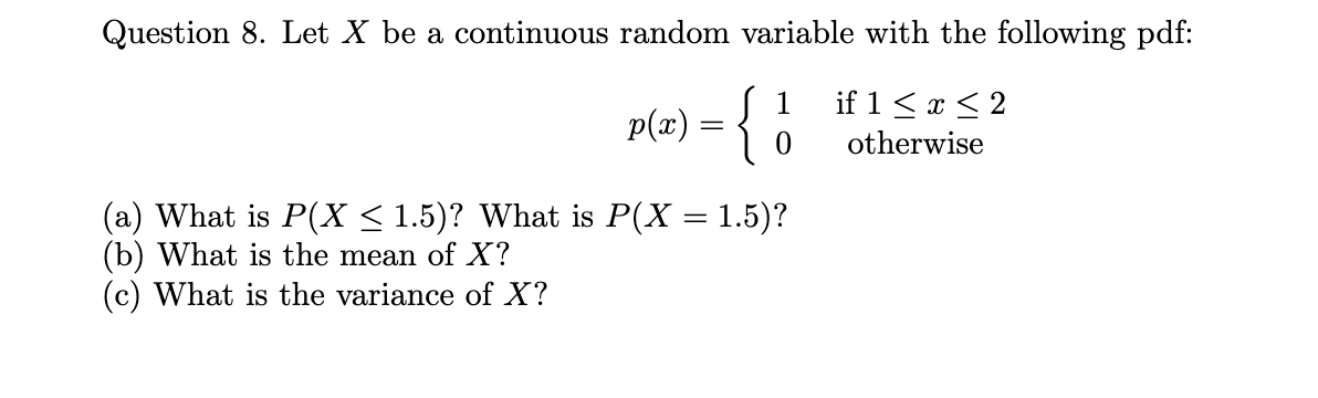 Solved Question 8 Let X Be A Continuous Random Variable 4759
