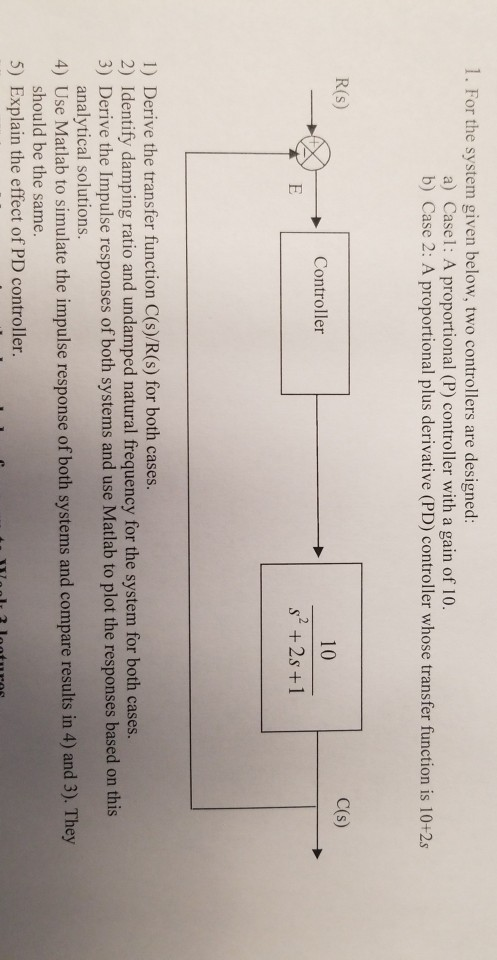 Solved 1. For the system given below, two controllers are | Chegg.com