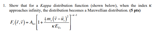 Solved -K-1 1. Show that for a Kappa distribution function | Chegg.com