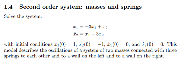 Solved 1.4 Second order system: masses and springs Solve the | Chegg.com