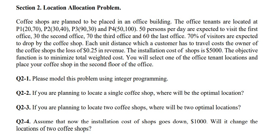 Section 2. Location Allocation Problem. Coffee shops | Chegg.com