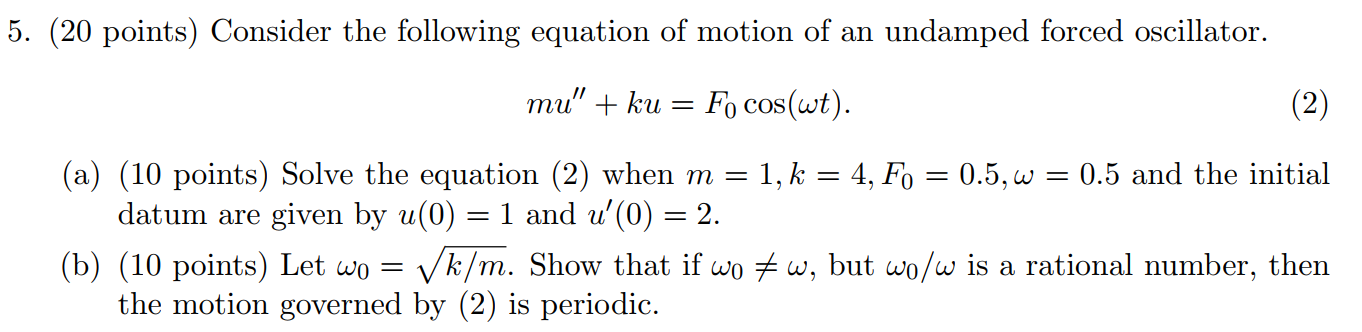 Solved 5. (20 points) Consider the following equation of | Chegg.com