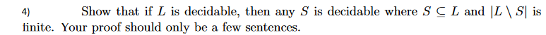 Solved Show that if L is decidable, then any s is decidable | Chegg.com