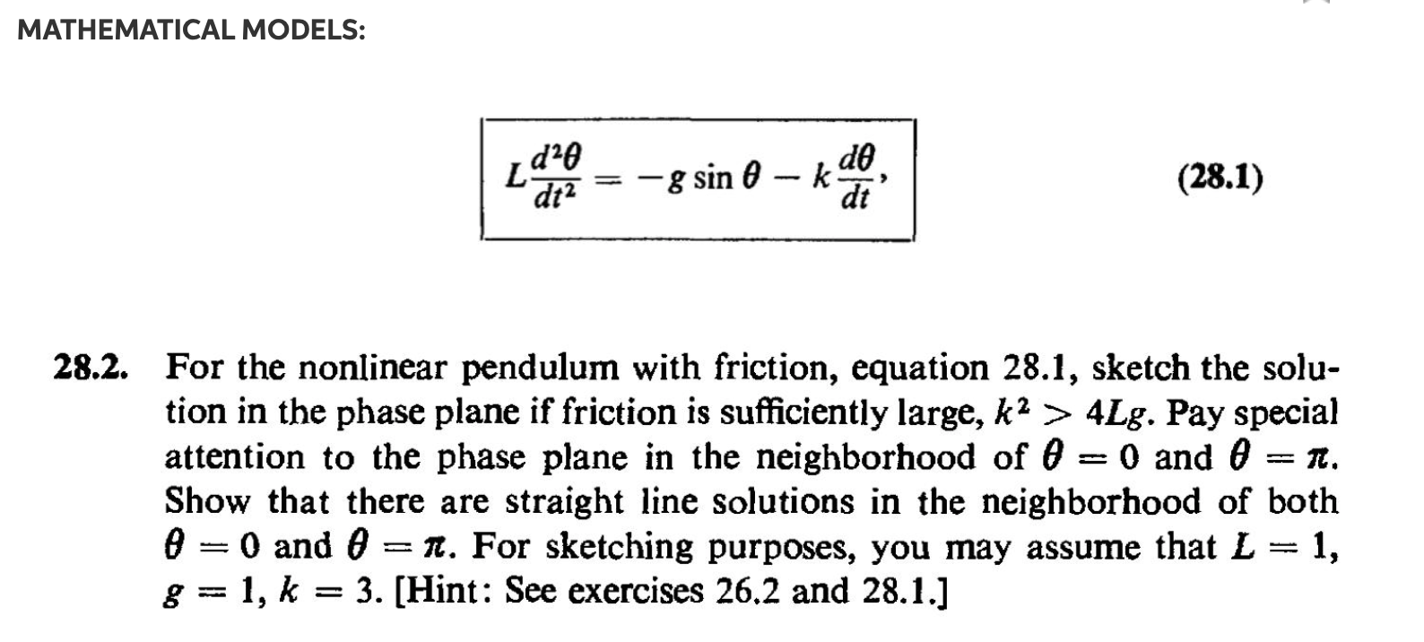 Solved MATHEMATICAL MODELS: d26 L de -g sin 0 - k dt (28.1) | Chegg.com