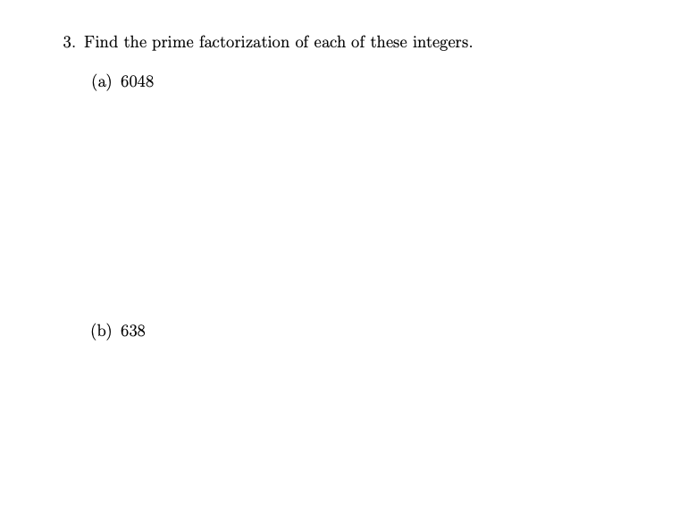 Solved 3. Find the prime factorization of each of these | Chegg.com