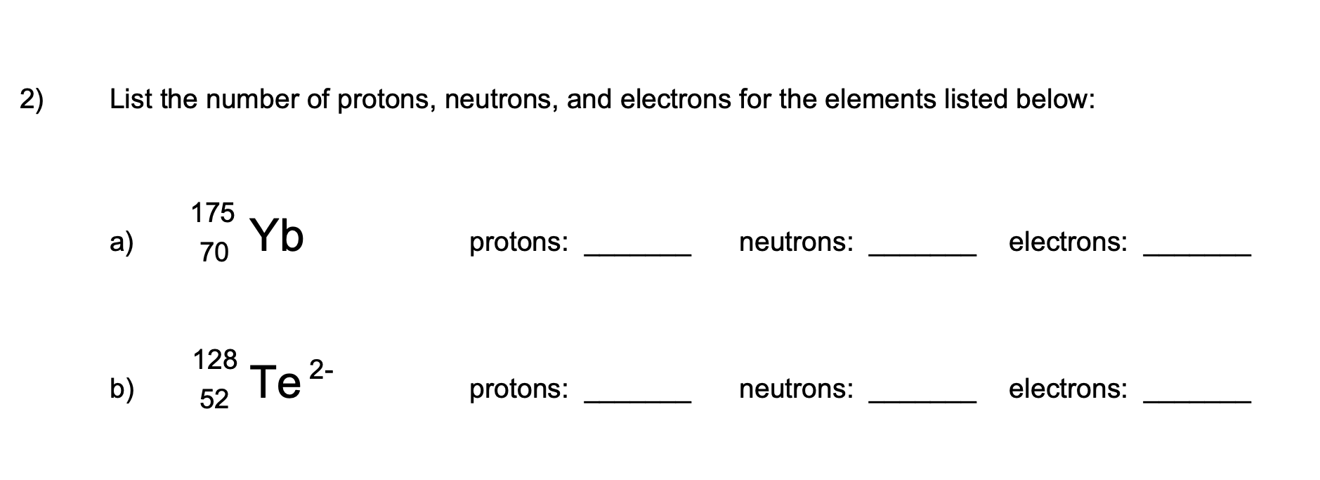Solved 2) List the number of protons, neutrons, and | Chegg.com