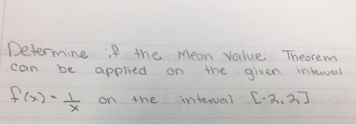 Solved Determine if the mean value. Theorem can be applied | Chegg.com