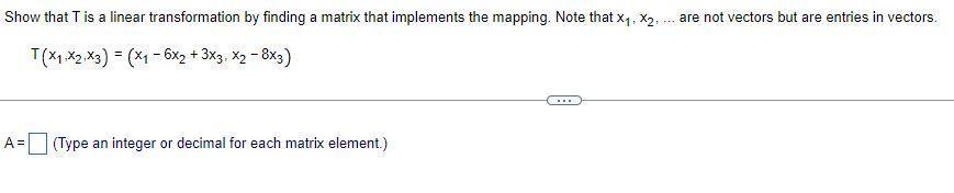 Solved Show that T is a linear transformation by finding a | Chegg.com