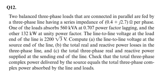 Solved Q12. Two balanced three-phase loads that are | Chegg.com