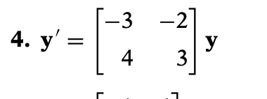 Solved Each exercise lists a linear system y ′ = Ay, where A | Chegg.com
