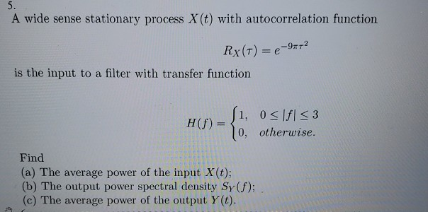 Solved 5. A wide sense stationary process X(t) with | Chegg.com