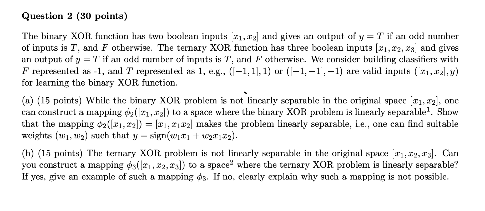 Question 2 (30 points) The binary XOR function has | Chegg.com