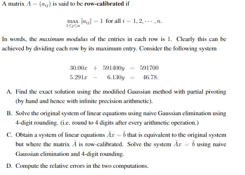 Solved A matrix A=(aij) ﻿is said to be row-calibrated | Chegg.com