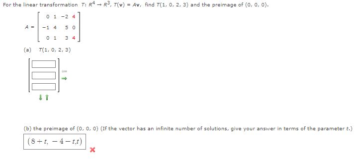 Solved For the linear transformation T:R4→R3,T(v)=Av, ﻿find | Chegg.com