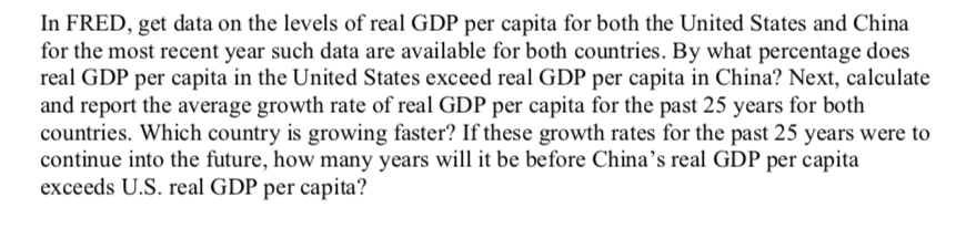 Solved In FRED, get data on the levels of real GDP per | Chegg.com