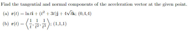 Find The Tangential And Normal Components Of The