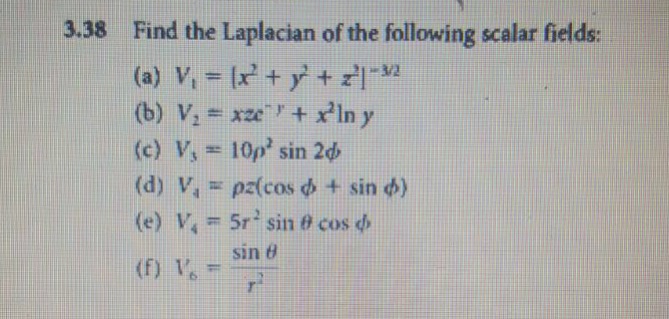 Solved Find the Laplacian of the following scalar fields: | Chegg.com