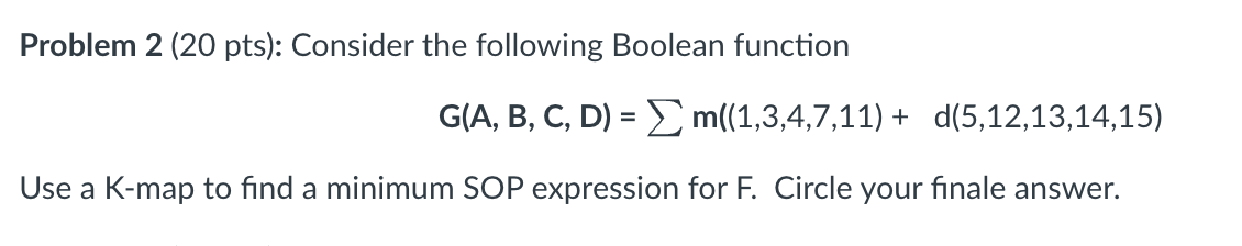 Problem 2 (20 pts): Consider the following Boolean | Chegg.com