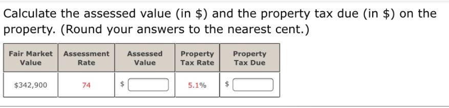 Solved Calculate the assessed value (in $) and the property | Chegg.com