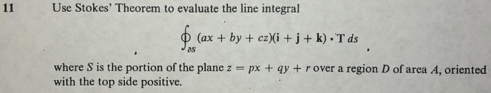 Solved Use Stokes' Theorem to evaluate the line integral (ax | Chegg.com