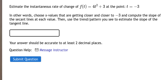 Solved Estimate the instantaneous rate of change of | Chegg.com