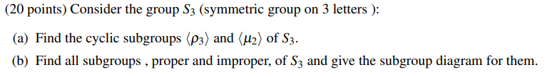 Solved (20 points) Consider the group S3 (symmetric group on | Chegg.com