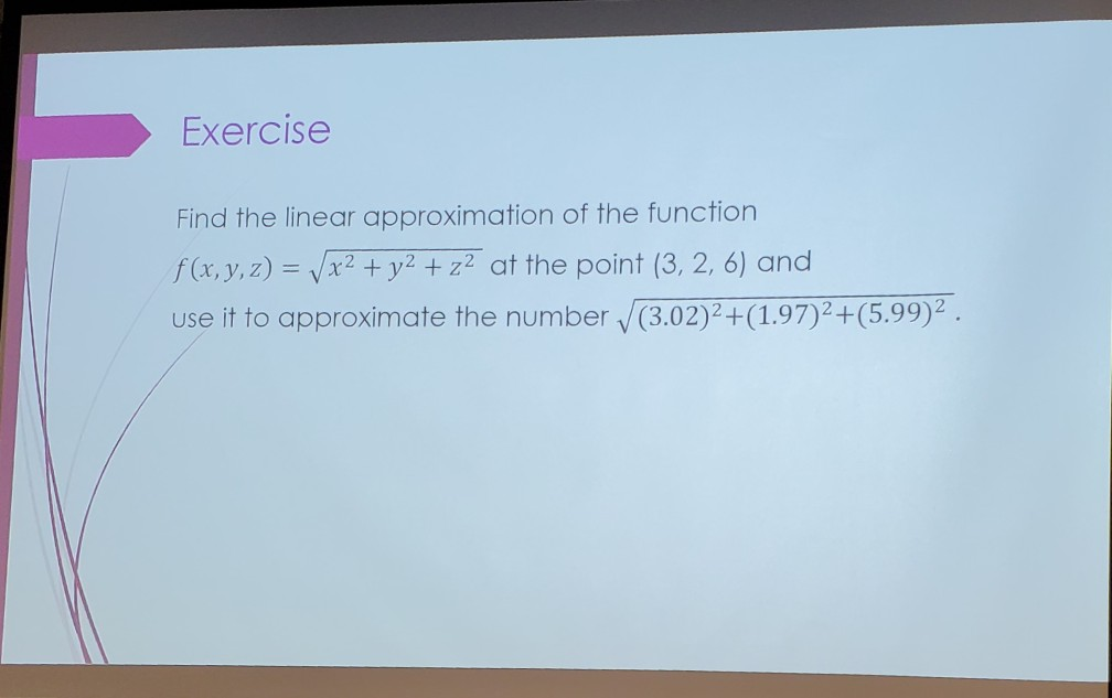 Solved Exercise Find the linear approximation of the | Chegg.com