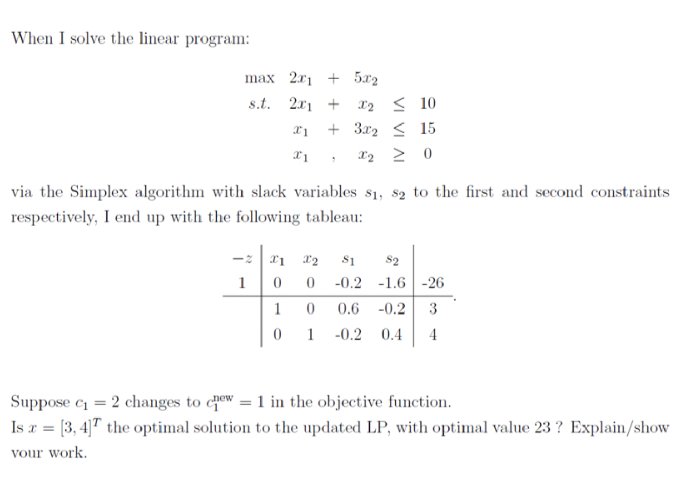 Solved When I solve the linear program: max 2x1 + 5x2 s.t. | Chegg.com
