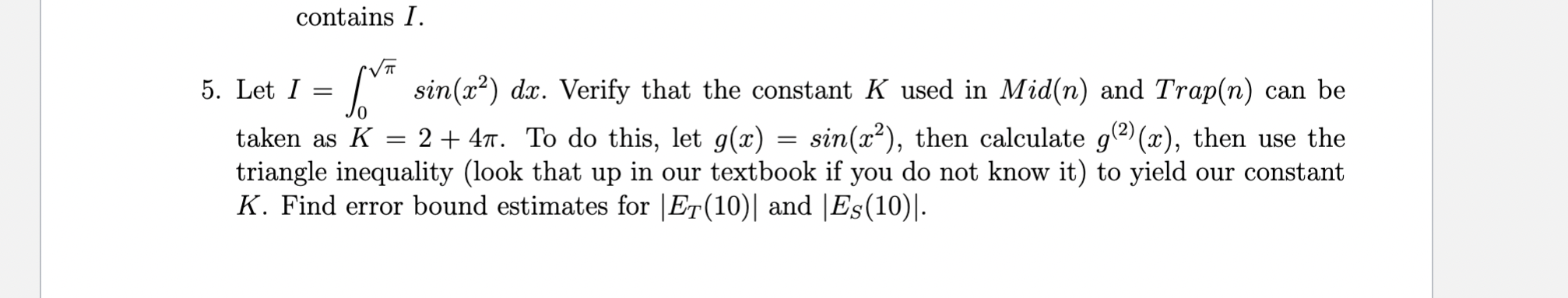 Solved Let I=∫0πsin(x2)dx. Verify that the constant K used | Chegg.com
