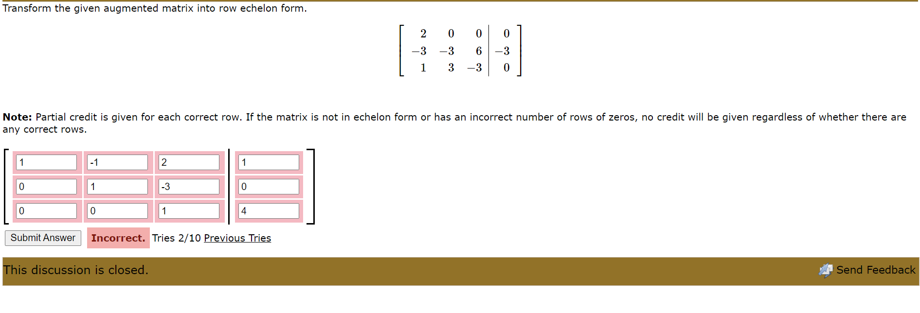 Solved Transform the given augmented matrix into row echelon | Chegg.com