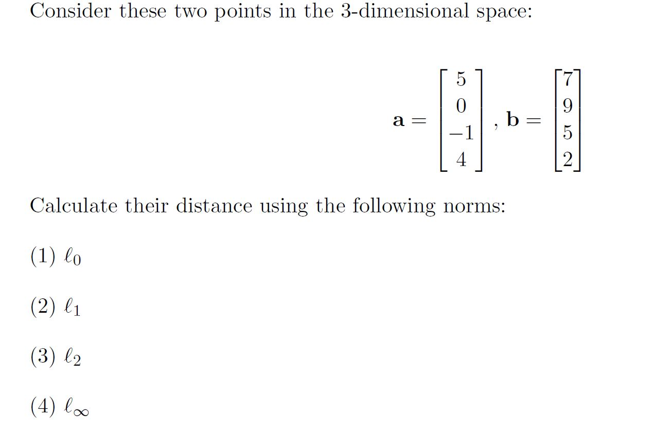 Solved Consider these two points in the 3-dimensional space: | Chegg.com