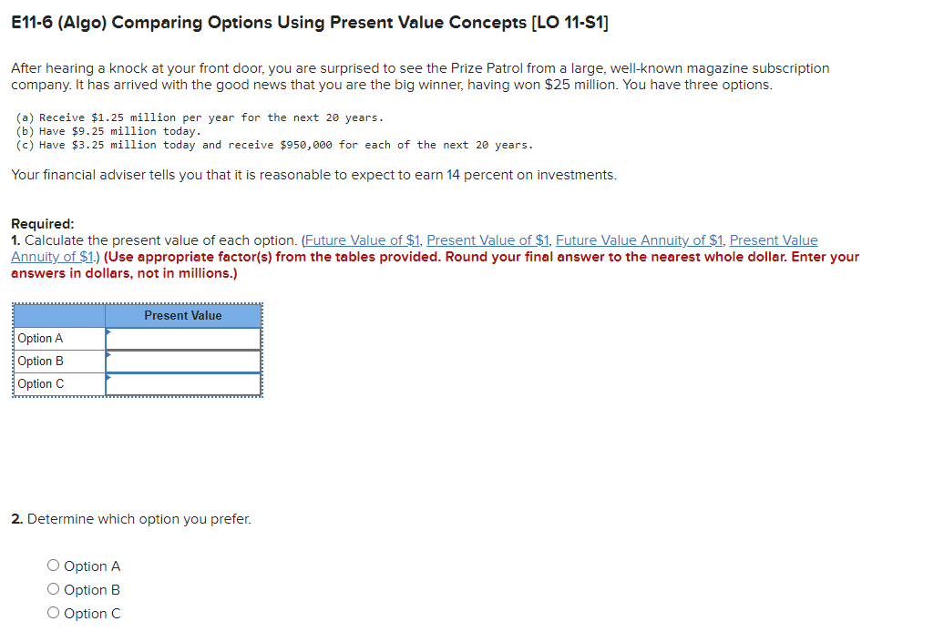 Solved E11-6 (Algo) Comparing Options Using Present Value | Chegg.com