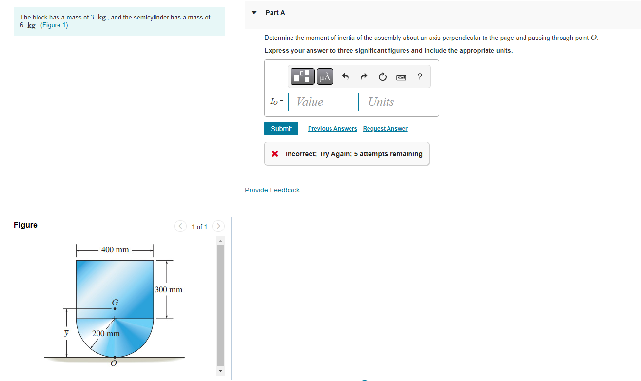 Solved The block has a mass of 3 kg, and the semicylinder | Chegg.com
