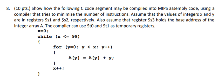 Solved 8. (10 pts.) Show how the following C code segment | Chegg.com