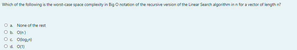 Solved Which of the following is the worst-case space | Chegg.com
