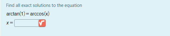 Solved Find all exact solutions to the equation arctan(1)= | Chegg.com