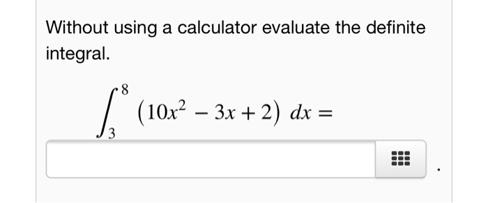 Solved Without using a calculator evaluate the definite | Chegg.com