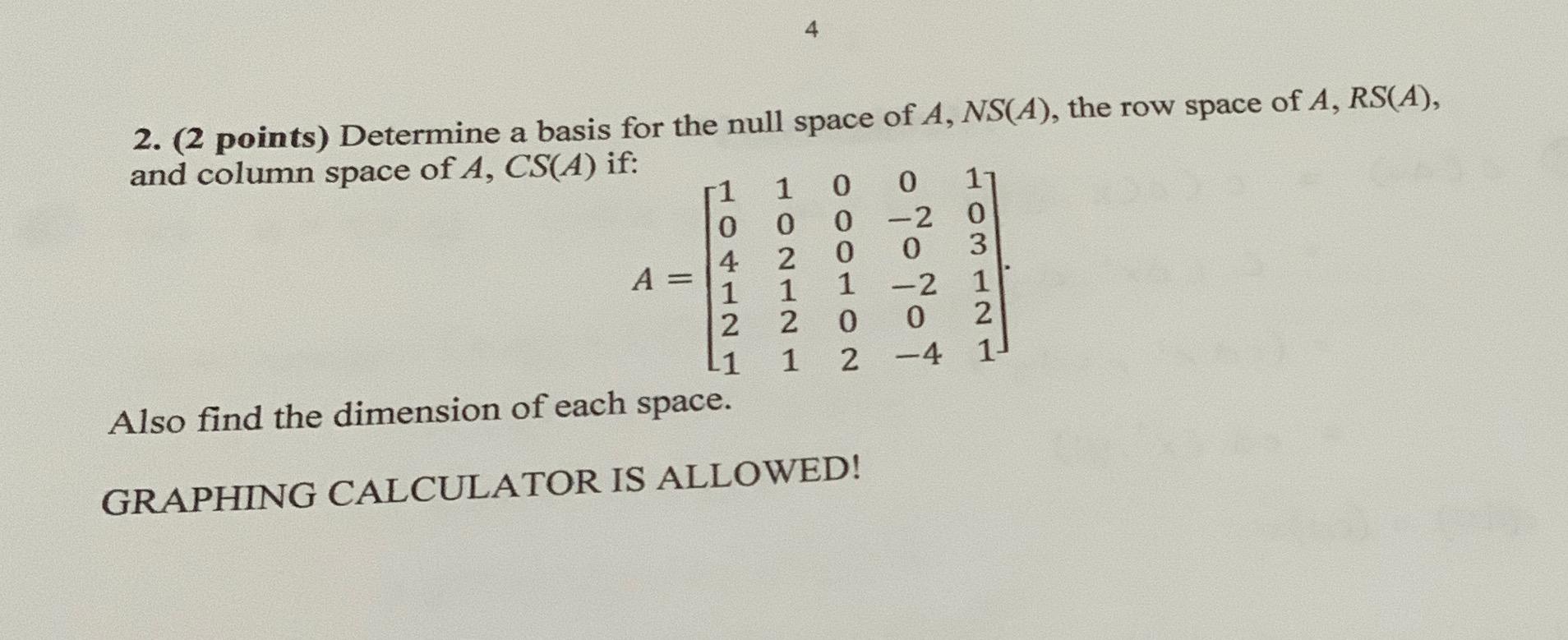 Solved 2. (2 points) Determine a basis for the null space of | Chegg.com