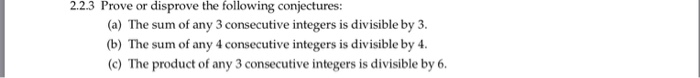 Solved 2.2.3 Prove or disprove the following conjectures: | Chegg.com