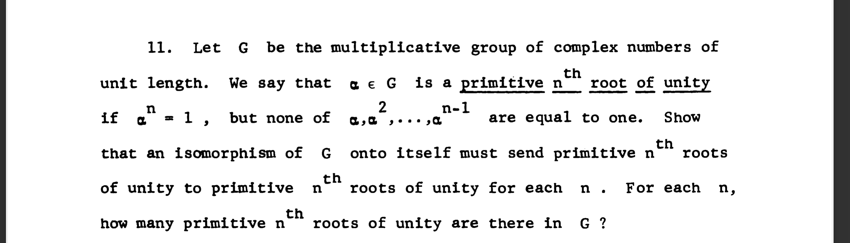 Solved 11. Let G be the multiplicative group of complex | Chegg.com
