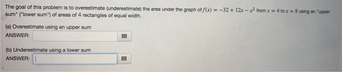 Solved The goal of this problem is to overestimate | Chegg.com