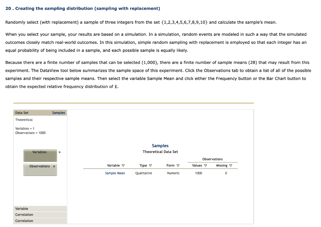 Solved 20. Creating the sampling distribution (sampling with | Chegg.com