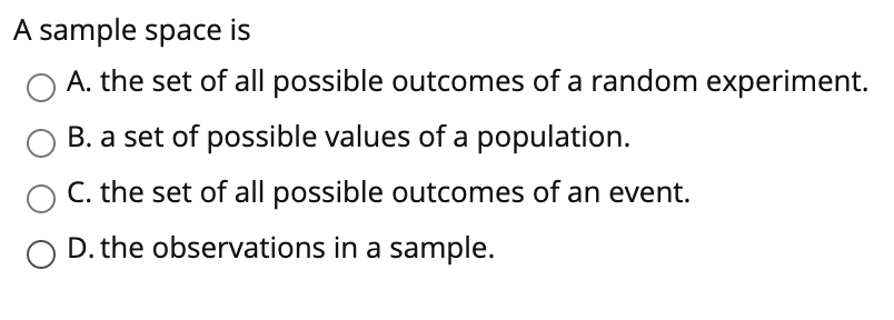 Solved A sample space is A. the set of all possible outcomes | Chegg.com