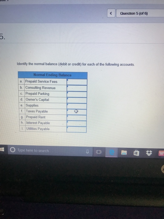 Solved Question 5 (of 6) Identify the normal balance (debit | Chegg.com