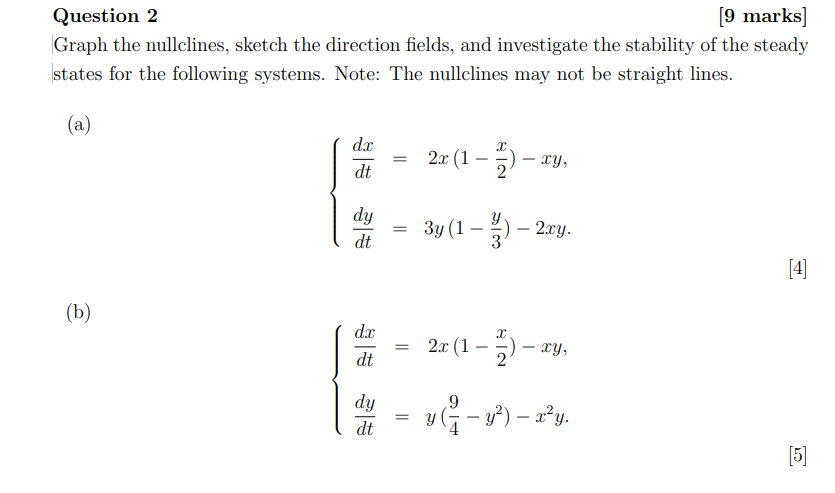 Solved Question 2 [9 marks) Graph the nullclines, sketch the | Chegg.com